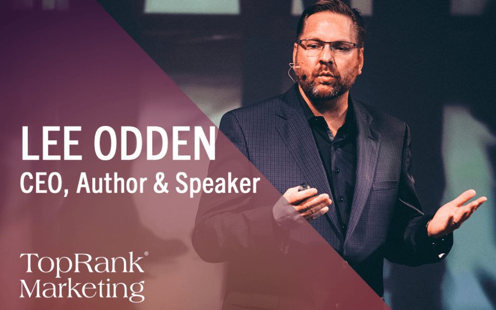 Building a Customer Centric Agency with Lee Odden, CEO of TopRank ...